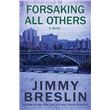 Forsaking All Others A Novel - ebook (ePub) - Jimmy Breslin - Achat ...