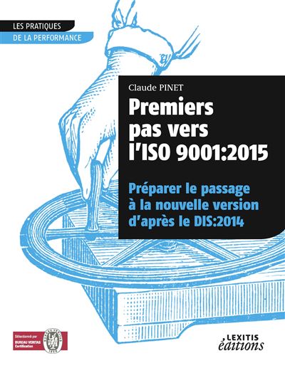 Premiers pas vers l'ISO 9001: 2015 Préparer le passage à la nouvelle ...