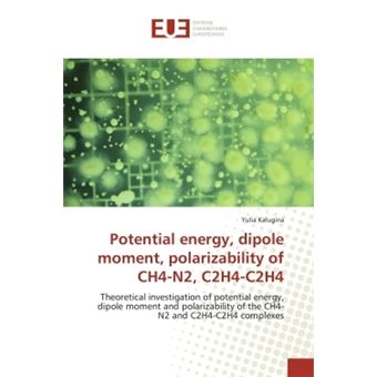 Potential energy, dipole moment, polarizability of CH4-N2, C2H4-C2H4 ...