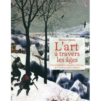 L'art à travers les âges - relié - Rosie Dickins, Nathalie Chaput ...
