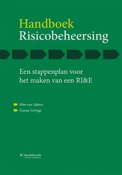 Handboek risicobeheersing een stappenplan voor het maken van een RI&E - cartonné - Wim van ...