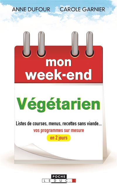Mon week-end végétarien Liste de courses, menus, recettes sans viande ...