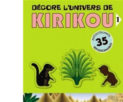 Kirikou - Tome 1 - Décore l'univers de Kirikou - Collectif - broché ...