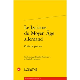 Le Lyrisme du Moyen Âge allemand Choix de poèmes - broché - Géraldine ...
