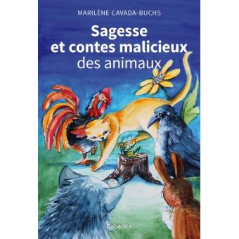 Sagesse et contes malicieux des animaux - broché - Marilène Cavada ...