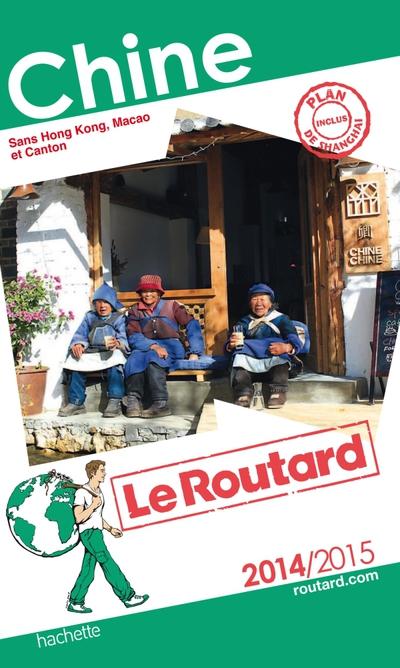 Guide du Routard Chine Edition 2014/2015 - broché - Collectif - Achat ...