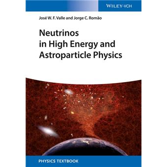 Neutrinos in high energy and astroparticle physics - Poche - José W. F ...