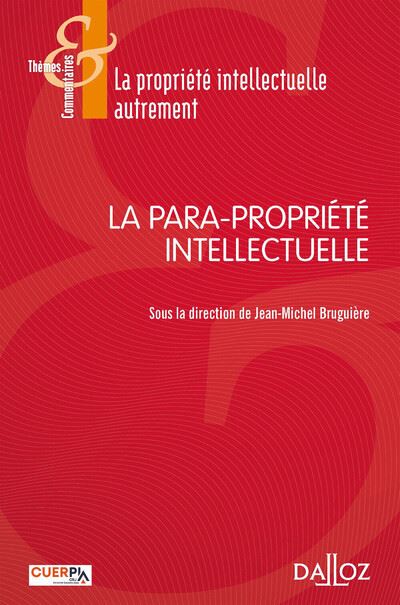 La para-propriété intellectuelle - broché - Jean-Michel Bruguière ...