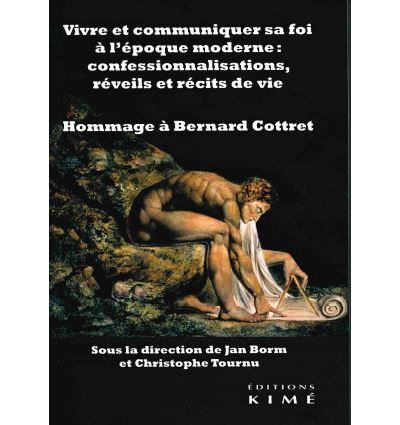 Vivre et communiquer sa foi à l'époque moderne : Confessionnalisations ...