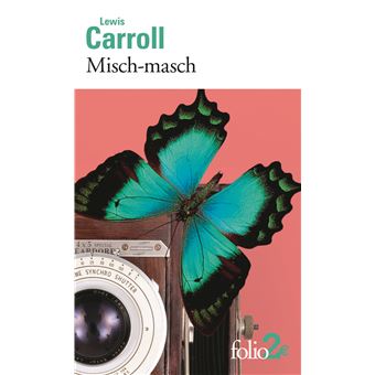 Misch-masch et autres textes de jeunesse - Poche - Lewis Carroll, Jean ...