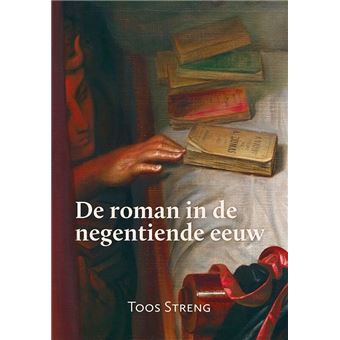 De roman in de negentiende eeuw Geschiedenis van een nieuwkomer ...