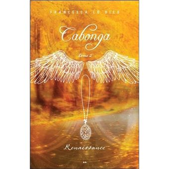 Cabonga - Tome 2 - Cabonga - Renaissance - Francesca Lo Dico - broché ...