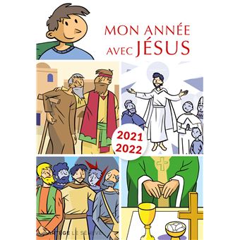 Mon année avec Jésus 2021-2022 - broché - Benoît de Roeck, Philippe ...