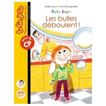 Basile Bazar - Les bulles déboulent Tome 01 - Basile Bazar - Anne ...