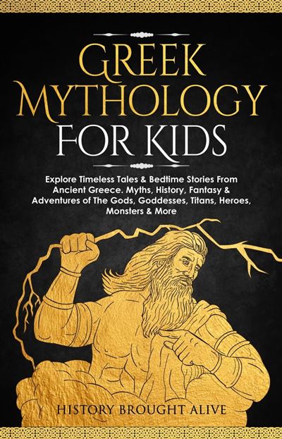 Greek Mythology For Kids: Explore Timeless Tales & Bedtime Stories From ...