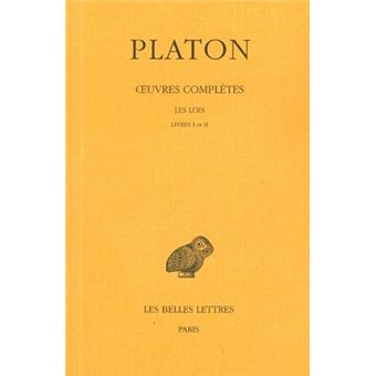 Œuvres complètes. Tome XI, 1re partie: Les Lois, Livres I-II Tome 11 .1 ...