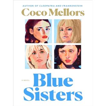 Blue Sisters - Coco Mellors -5% en libros | Fnac