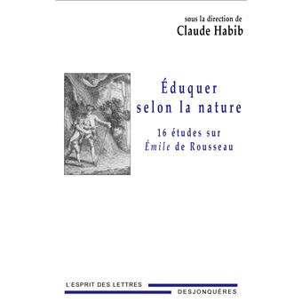 Eduquer selon la nature 16 études sur Emile de Rousseau - broché ...