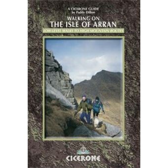 Walking on the Isle of Arran, A Cicerone Guide - broché - Dillon ...