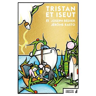 Tristan et Iseut - broché - Joseph Bédier, Jérôme Rasto - Achat Livre ...