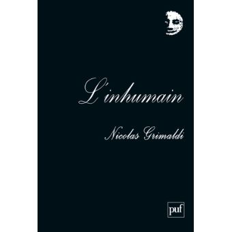 L'inhumain - broché - Nicolas Grimaldi - Achat Livre ou ebook | fnac