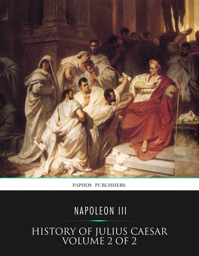 History of Julius Caesar Volume 2 of 2 - ebook (ePub) - Charles-Louis ...