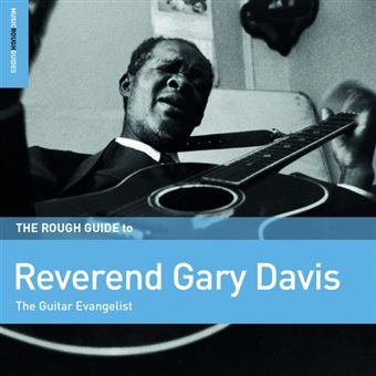 The Rough Guide To Reverend Gary Davis (The Guitar Evangelist ...