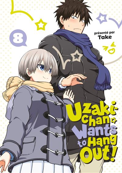 Uzaki-chan Wants to Hang Out! - Tome 8 - Uzaki-chan Wants to Hang Out ! - Take, Take - broché ...