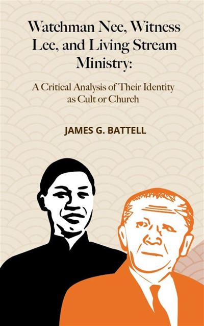 Watchman Nee, Witness Lee, and Living Stream Ministry: A Critical ...