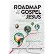 Roadmap of the Gospel of Jesus A Manual for Effective Preaching of the ...