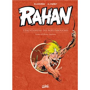 Rahan - L'Encyclopédie des âges farouches - Dernier livre de Olivier ...