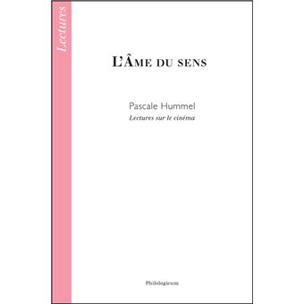 L'âme du sens - lectures sur le cinéma Lectures sur le cinéma - broché ...