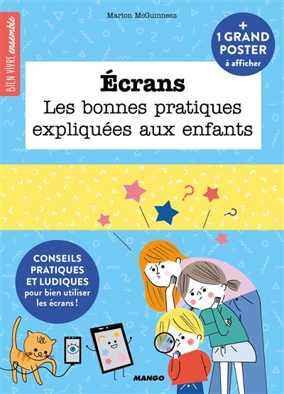 Ecrans Les Bonnes Pratiques Expliquées Aux Enfants Conseils Pratiques