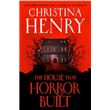 The house that horror built - broché - Christina Henry - Achat Livre | fnac