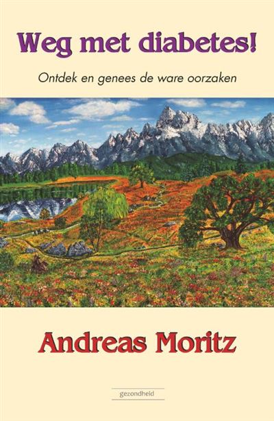 Weg met diabetes! ontdek en genees de ware oorzaken - broché - Andreas ...