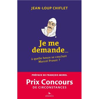 Je me demande à quelle heure se couchait Marcel Proust - broché - Jean ...