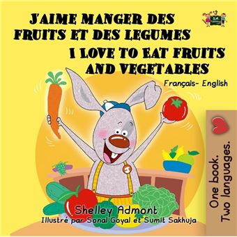 J’aime manger des fruits et des legumes I Love to Eat Fruits and ...