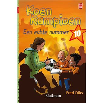 Koen Kampioen - Een echte nummer 10 - Fred Diks, Ivan & Ilia - cartonné ...