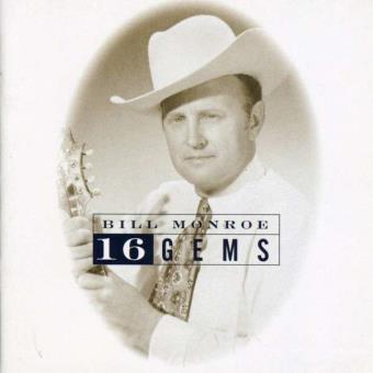 16 Gems - Bill Monroe - CD album - Achat & prix | fnac