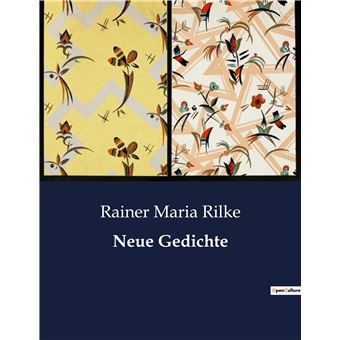 Neue Gedichte - broché - Rainer Maria Rilke - Achat Livre | fnac