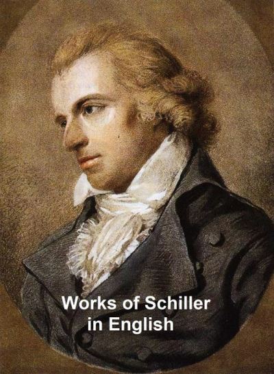 Works of Schiller in English - ebook (ePub) - Friedrich von Schiller ...