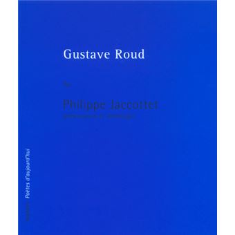 Gustave Roud - NE - broché - Philippe Jaccottet - Achat Livre | fnac