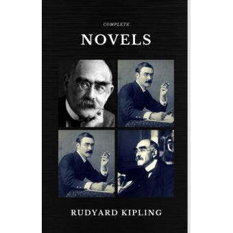 Rudyard Kipling: The Complete Novels and Stories (Quattro Classics ...