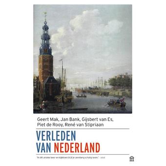 Verleden van Nederland - broché - Geert Mak, Gijsbert Van Es, Jan Bak ...