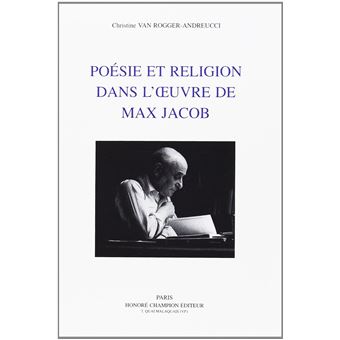 Religion et poesie dans oeuvre de max jacob - broché - C. Van Rogger ...