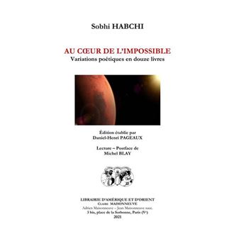 Au cœur de l’impossible Variations poétiques en douze livres - broché ...