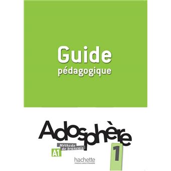 Adosphère 1 - Guide Pédagogique (A1) Livre du professeur - broché ...