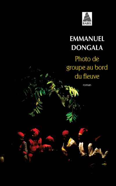 Photo de groupe au bord du fleuve - Poche - Emmanuel Dongala, Livre ...