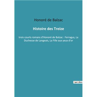 Histoire des Treize - broché - Honoré De Balzac, Livre tous les livres ...