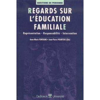 Regards sur l'education familiale - broché - J.P. Pourtois - Achat ...